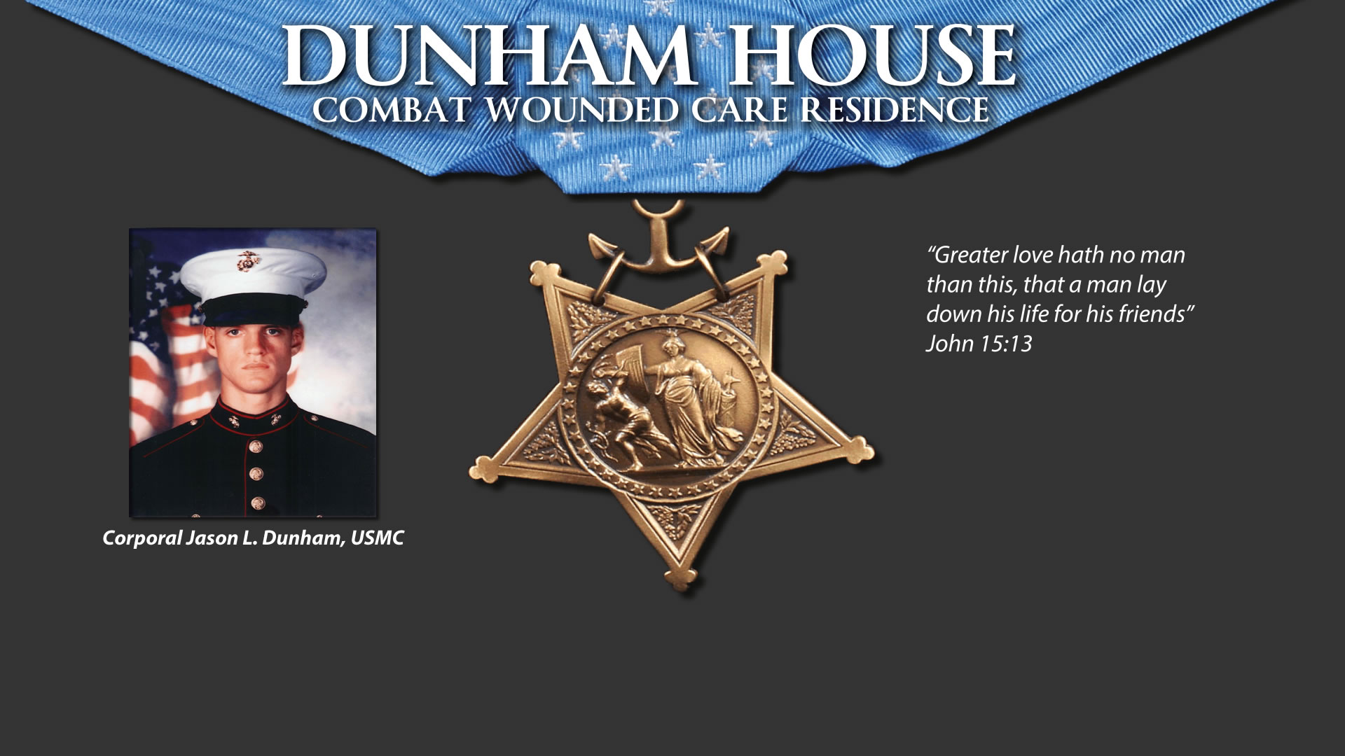 Dunham House – Executive Summary Corporal Jason L. Dunham, USMC ...